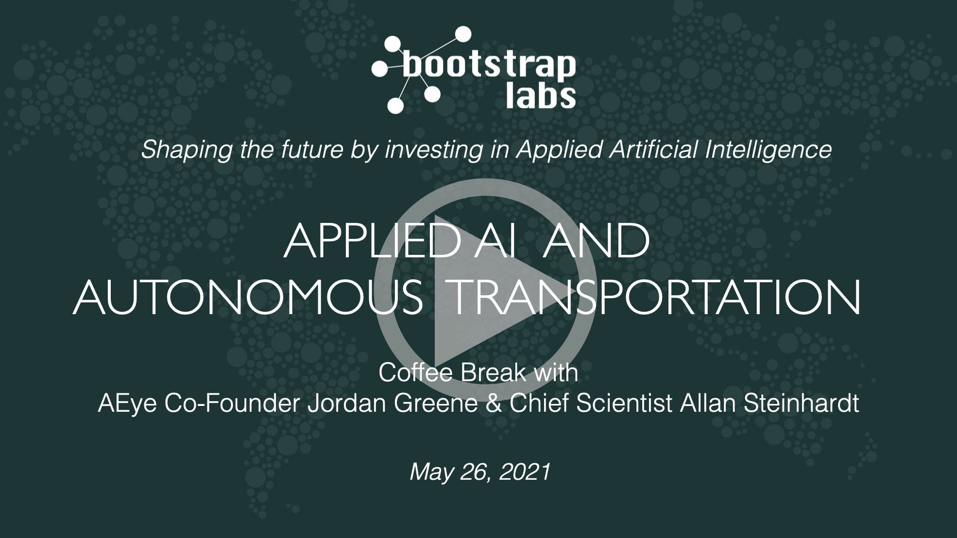 Coffee Break Series – AEye – BootstrapLabs, an Ares company