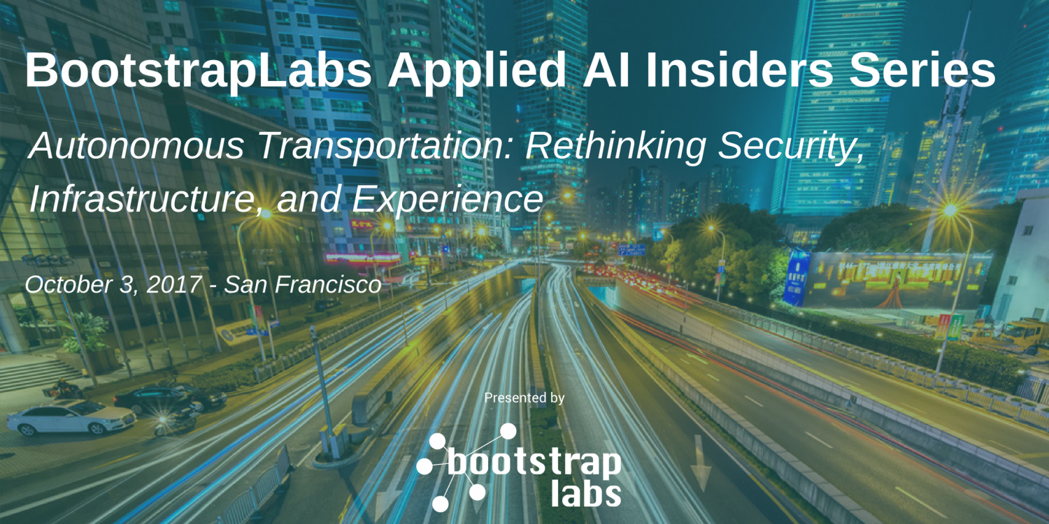 Announcing the BootstrapLabs Applied AI Insiders Series: Autonomous Transportation – BootstrapLabs